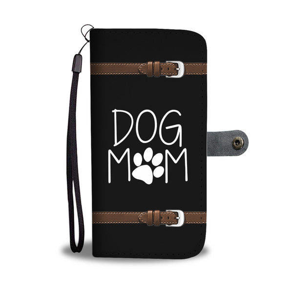 Dog Mom - Wallet Phone Case – Paws Are Life